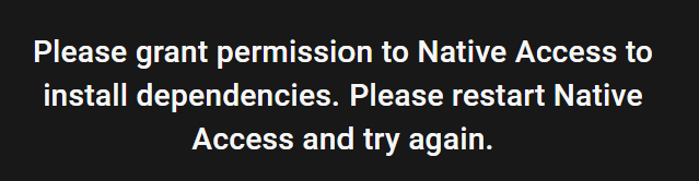 Native Accessエラー："Please grant permission to Native Access to install ...
